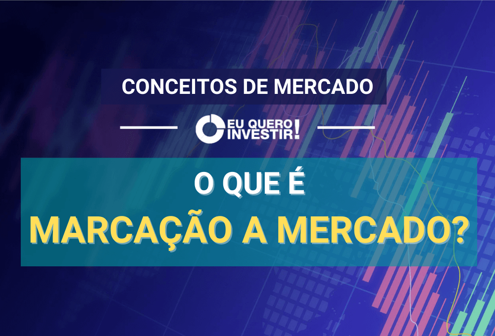 Marcação a mercado: você sabe o que significa?